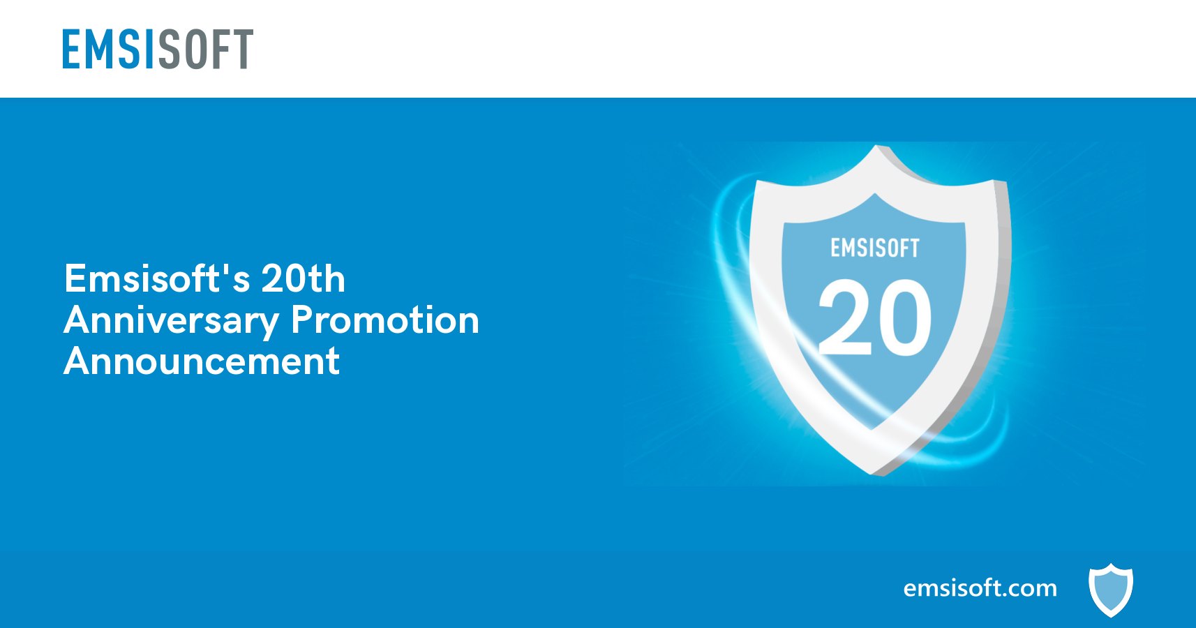 Emsisoft's 20th Anniversary Promotion Announcement Emsisoft 20th anniversary promotion