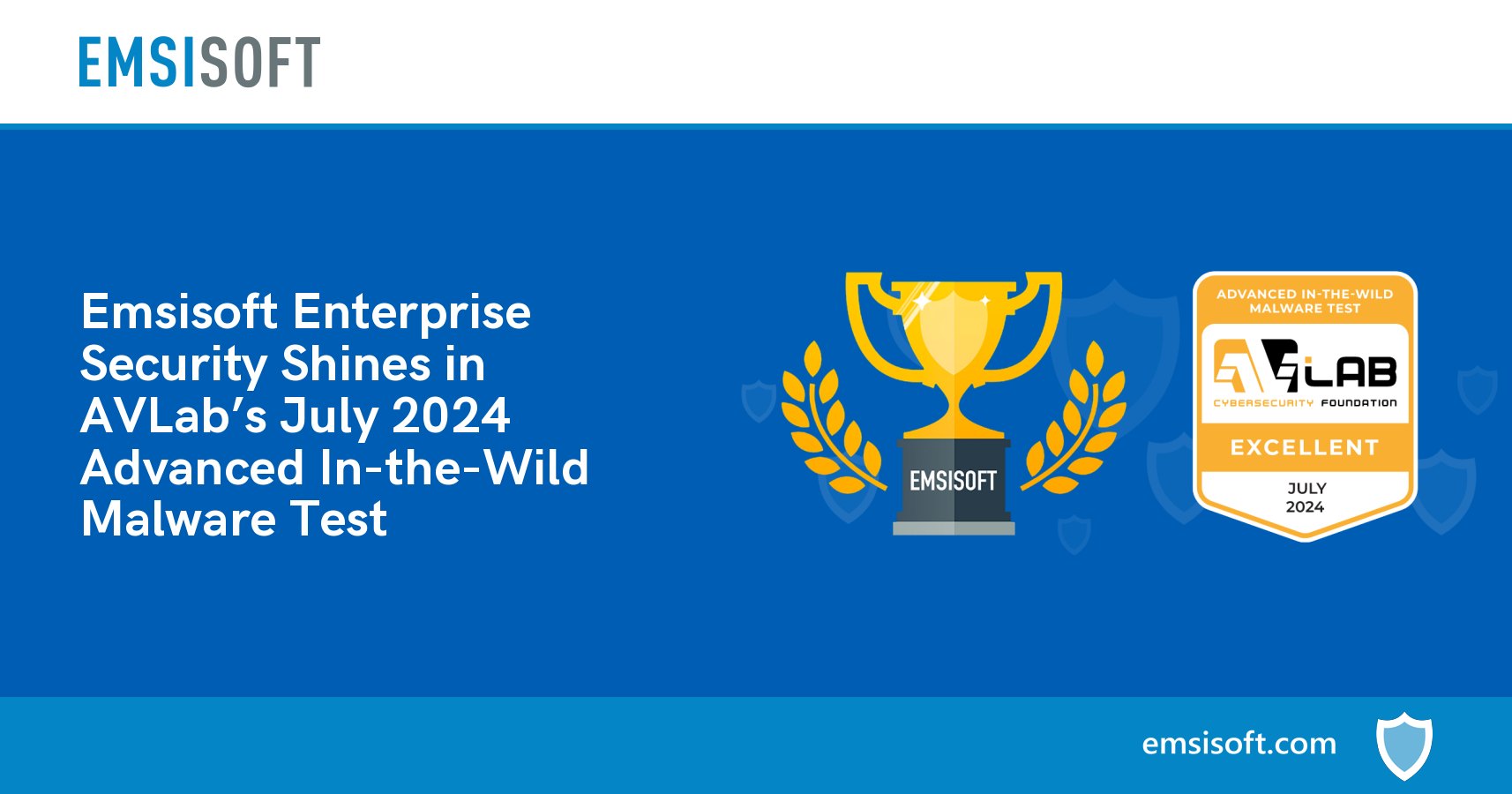Emsisoft Enterprise Security Shines in AVLab’s July 2024 Advanced In ...