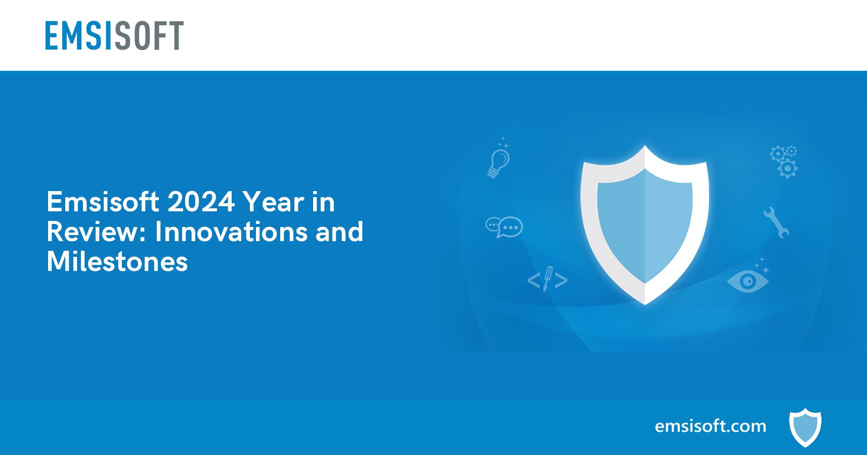 Emsisoft 2024 Year in Review: Innovations and Milestones